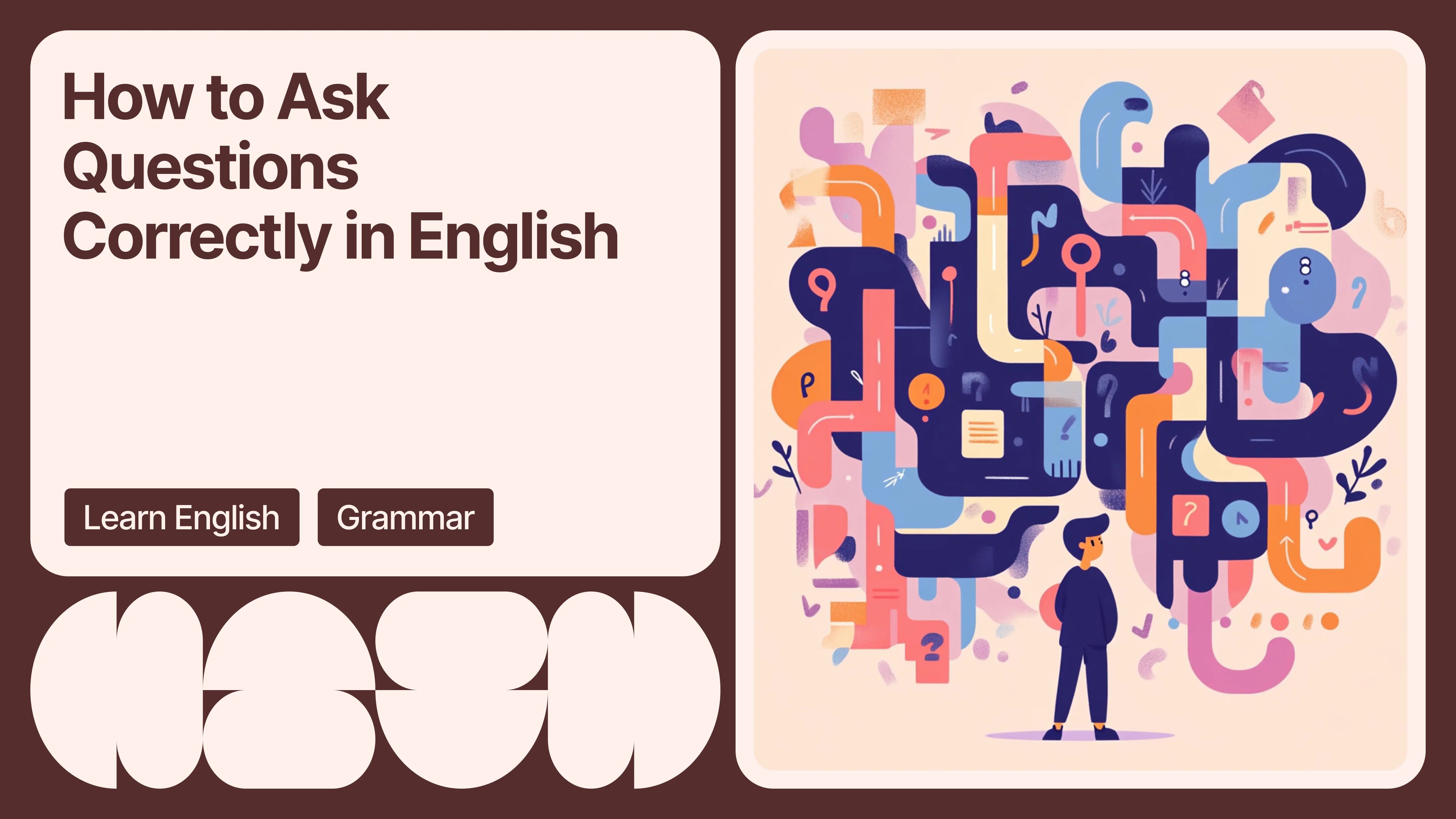 How to Ask Questions Correctly in English