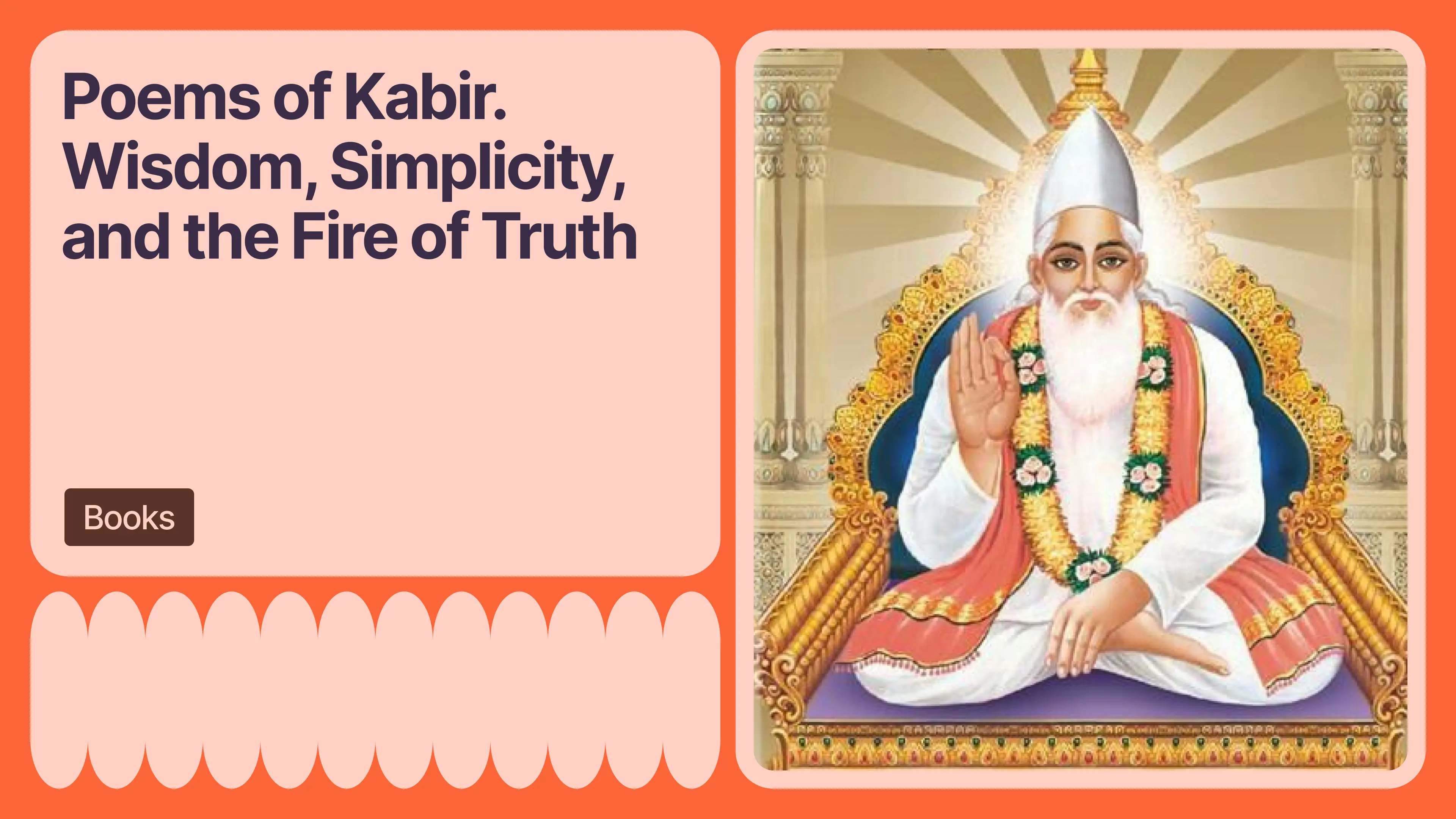 Poems of Kabir. Wisdom, Simplicity, and the Fire of Truth