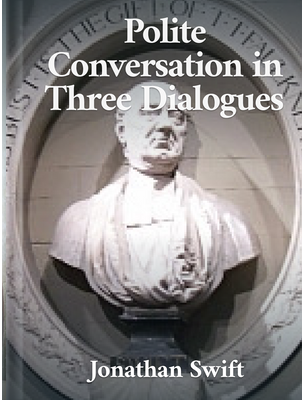 Polite Conversation in Three Dialogues