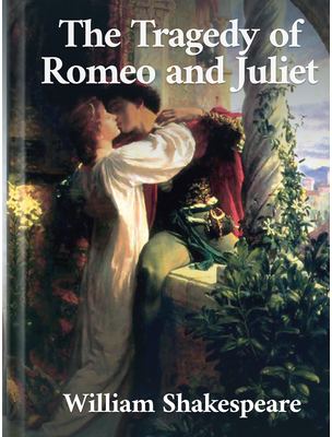 The Tragedy of Romeo and Juliet