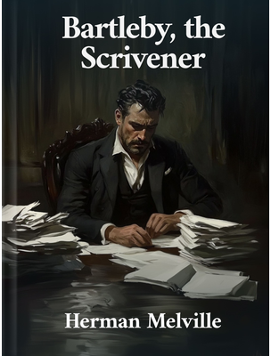 Bartleby, the Scrivener