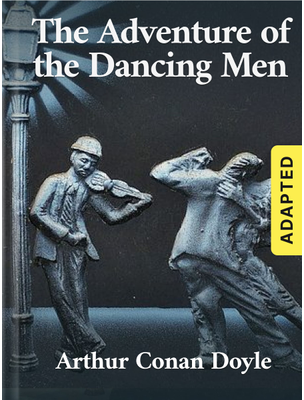 The Adventure of the Dancing Men (adapted)