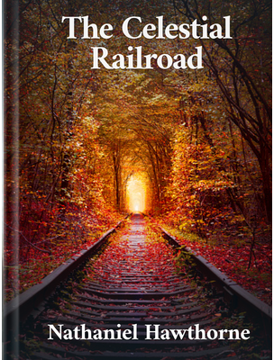 The Celestial Railroad