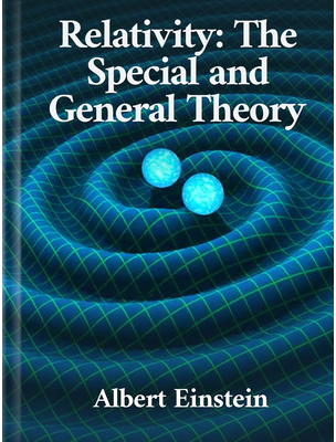Relativity: The Special and General Theory
