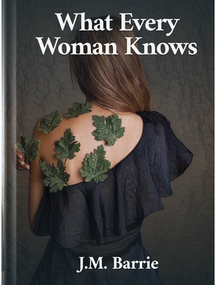 What Every Woman Knows