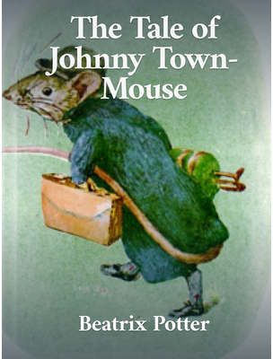 The Tale of Johnny Town-Mouse