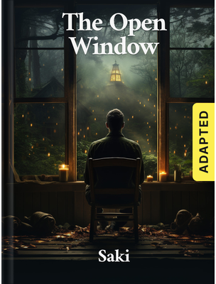 The Open Window (adapted)