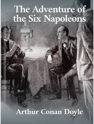 The Adventure of the Six Napoleons