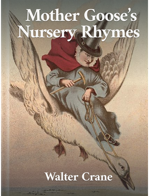 Mother Goose’s Nursery Rhymes